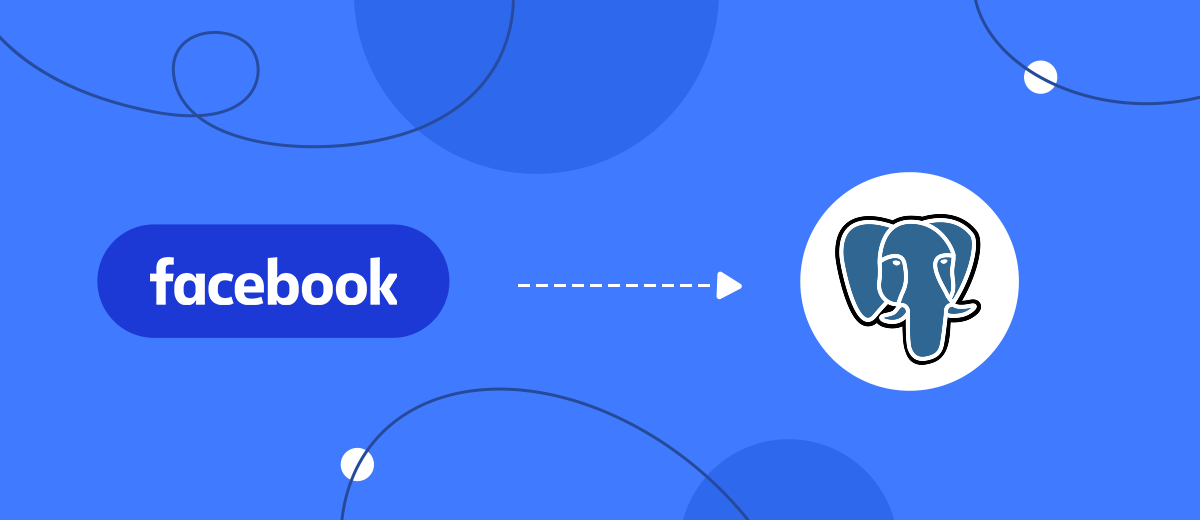 How to Connect Facebook Lead Ads to PostgreSQL | SaveMyLeads