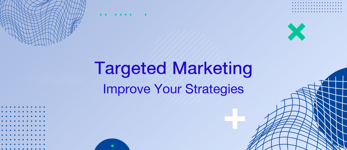 Mastering Targeted Marketing: Strategies for Success