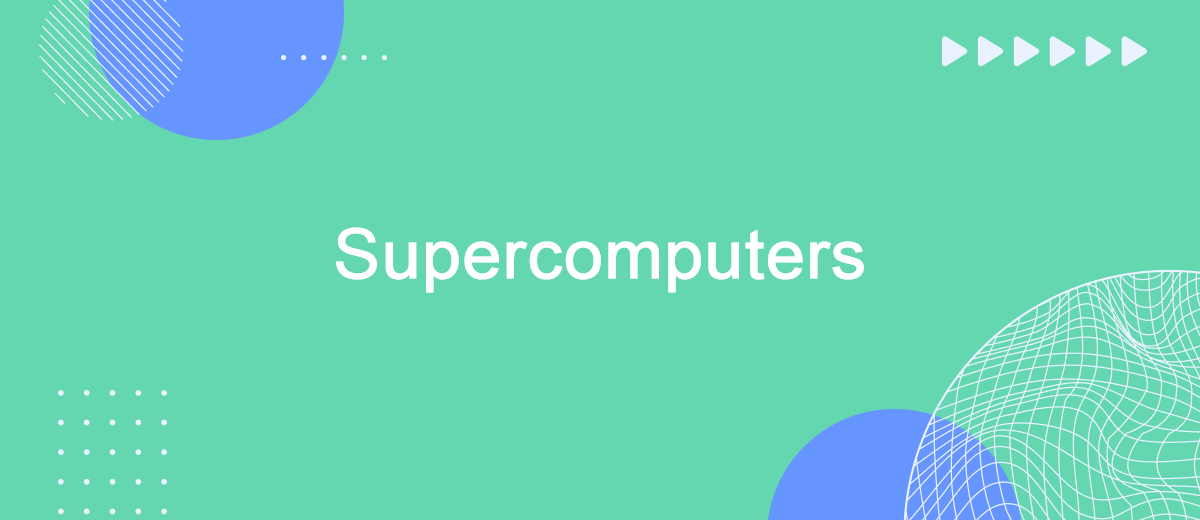Understanding Supercomputers: What They Are and How They Work | SaveMyLeads