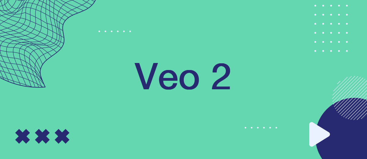Veo 2 Costs 50 Cents Per Second | SaveMyLeads